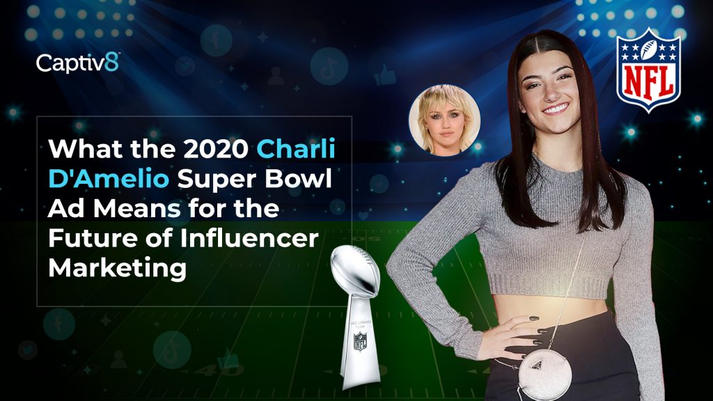 The Charli D'Amelio Super Bowl Ad and Future of Influencer Marketing