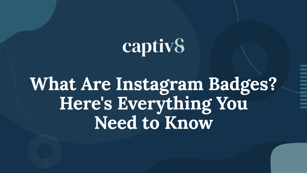 What Are Instagram Badges? - Captiv8
