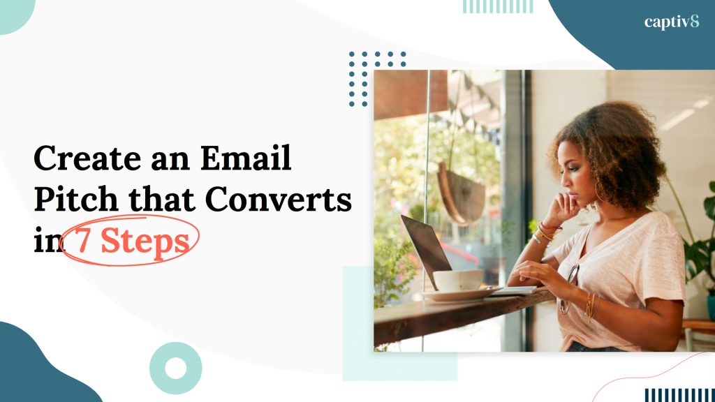 Creating an Email Pitch That Converts in 7 Steps - Captiv8