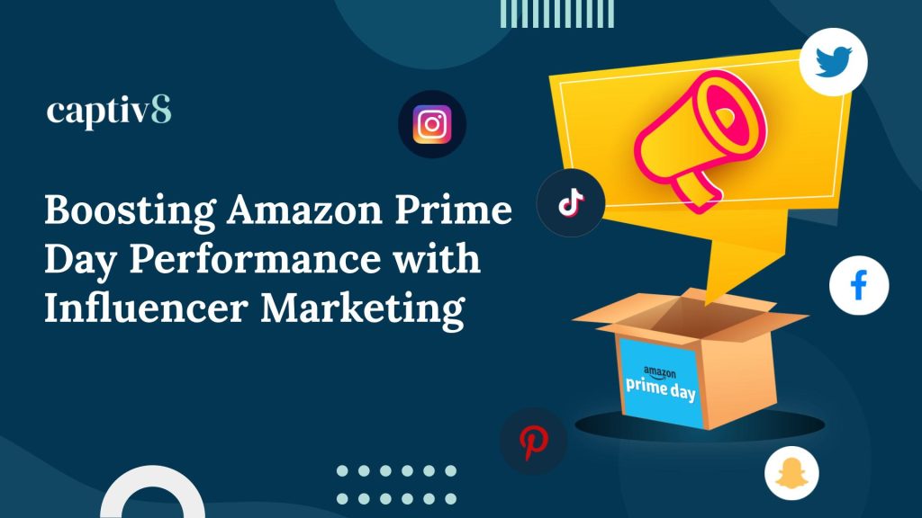 Boosting Amazon Prime Day Performance with Influencer Marketing - Captiv8