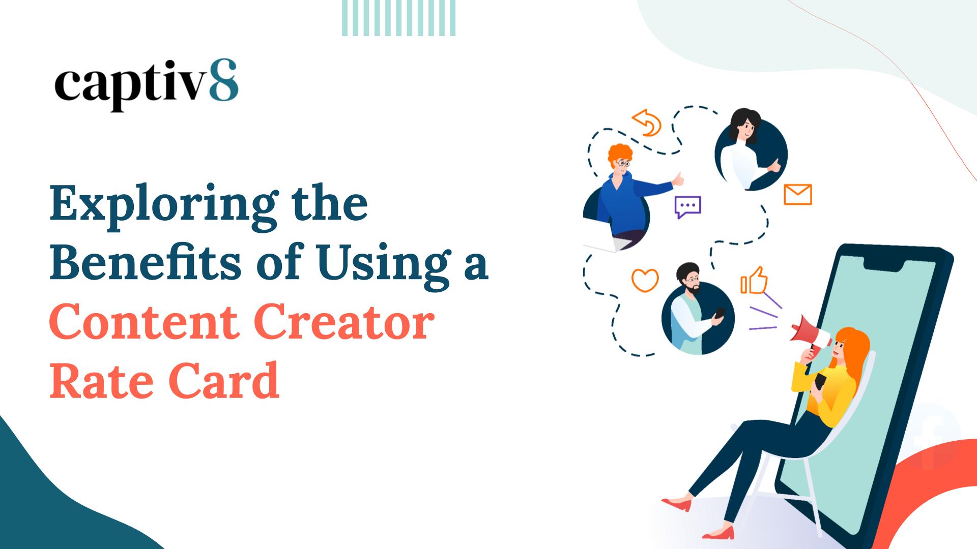 Exploring The Benefits Of Using A Content Creator Rate Card Captiv8