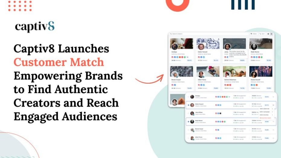 Captiv8 Launches Customer Match Empowering Brands to Find Authentic ...