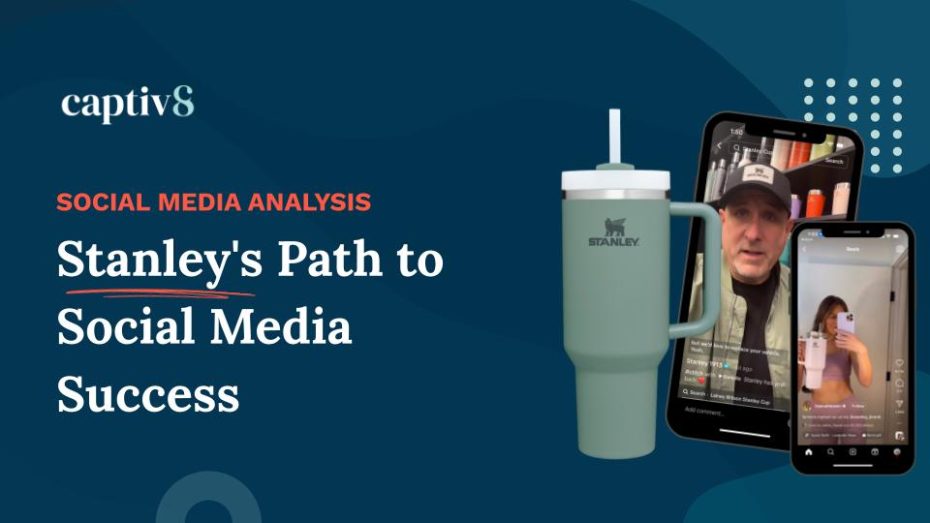 The Stanley Influencer Marketing Success Story - Captiv8