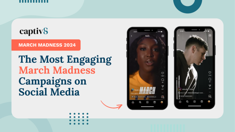 The Most Engaging March Madness Campaigns on Social Media 2024 - Captiv8