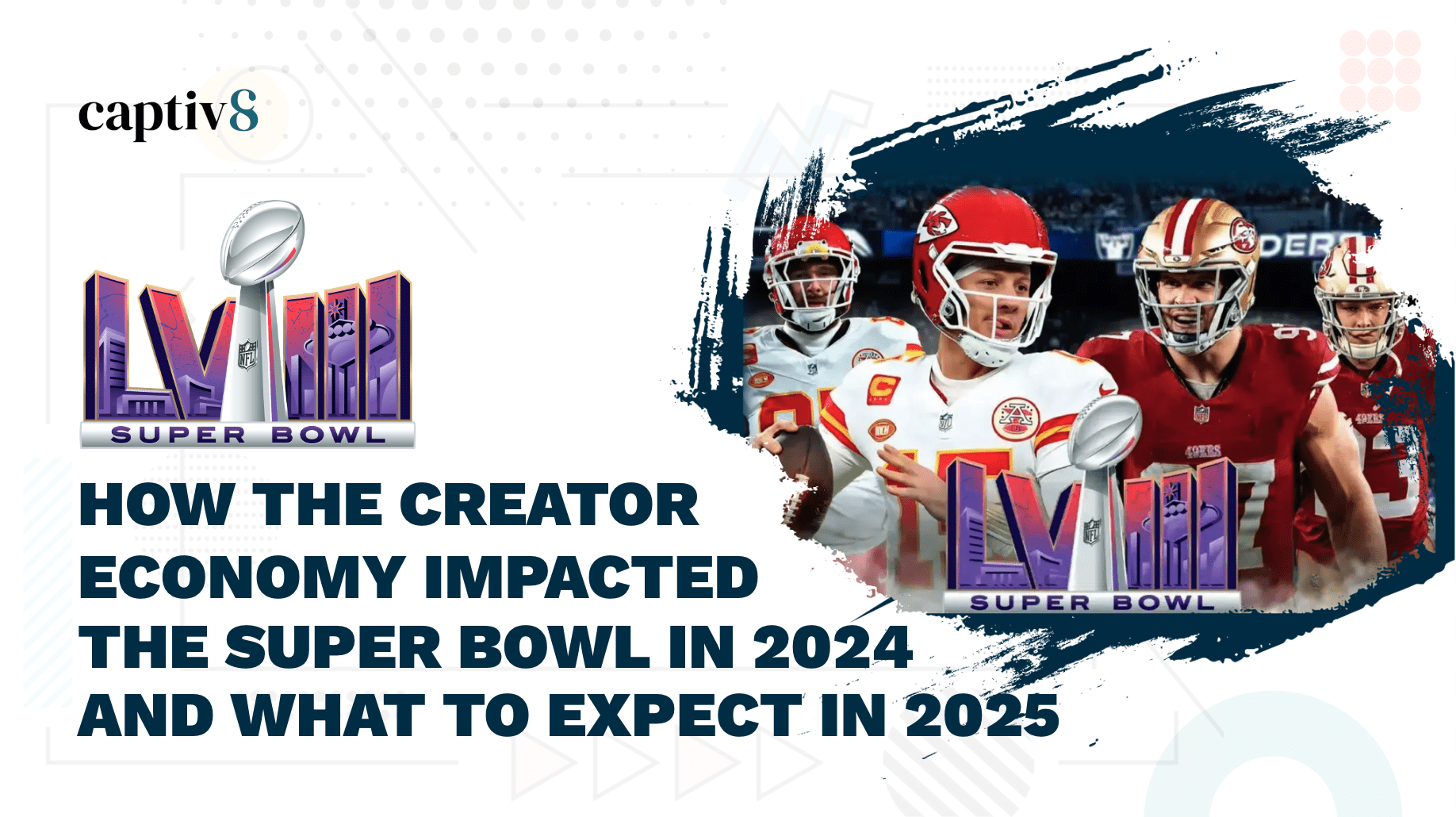 How the Creator Economy Impacted The Super Bowl in 2024 and What to ...
